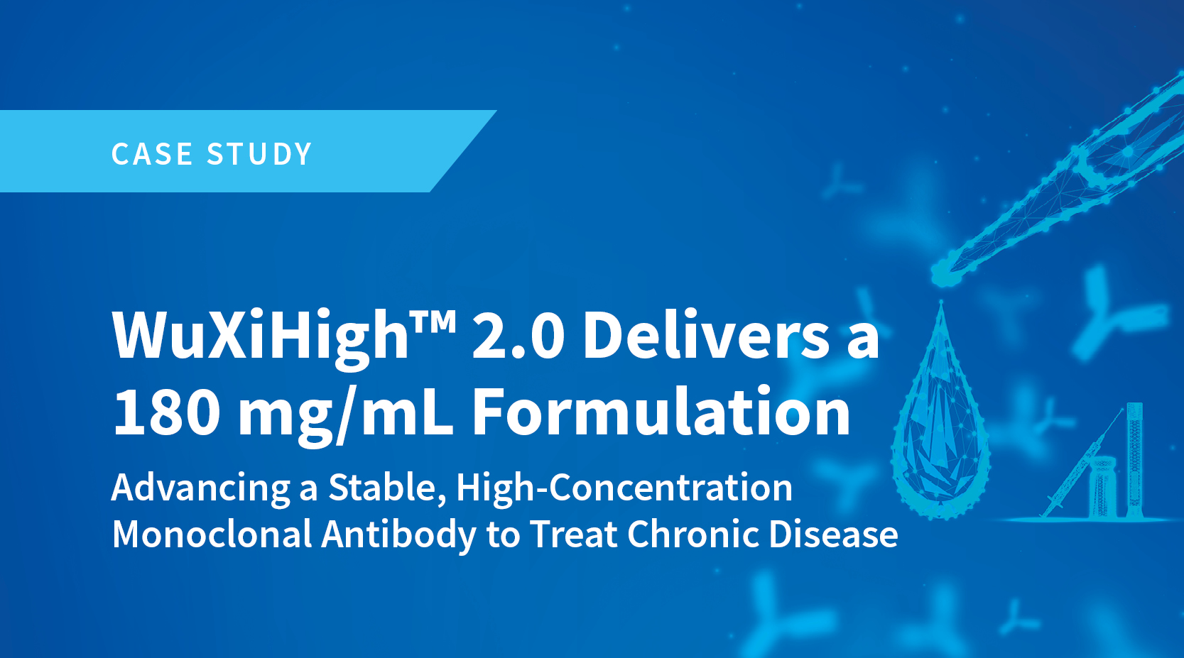 Developing a Stable Formula at 180 mg/mL