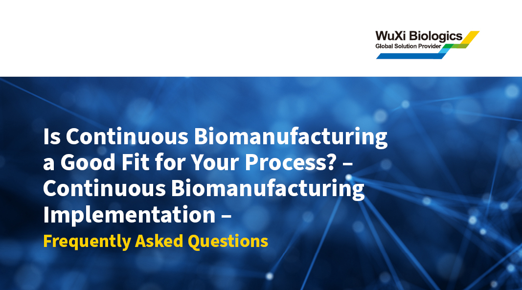 Is Continuous Biomanufacturing a Good Fit for Your Process ...